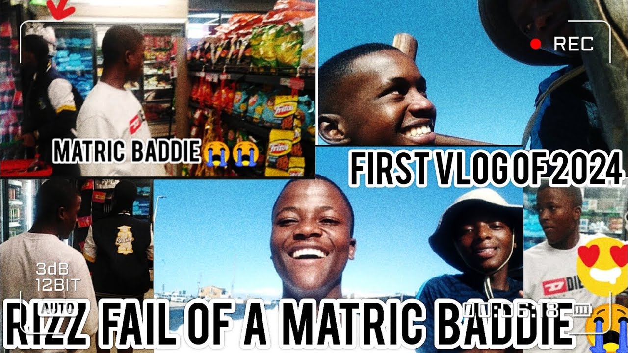 RIZZ FAIL OF A MATRIC BADDIE (FIRST VLOG OF 2024) - YouTube