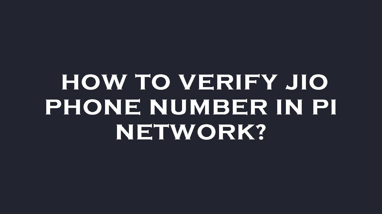 How to verify jio phone number in pi network? - YouTube