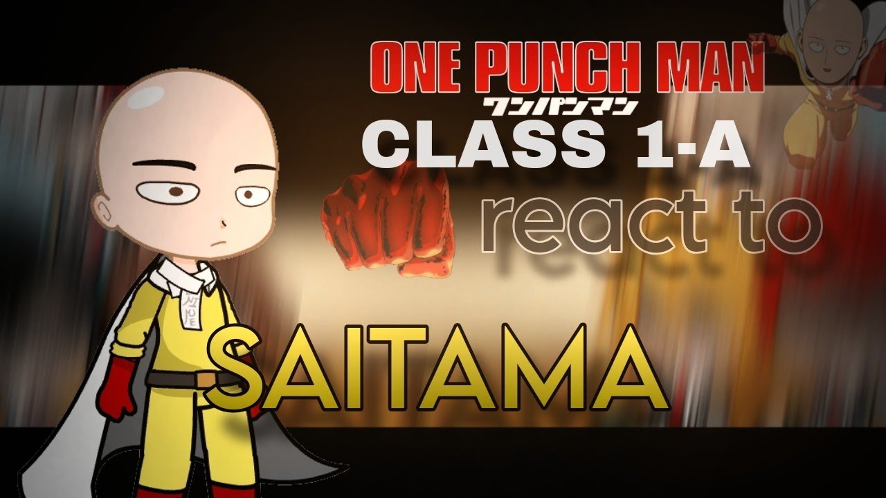 Some of class 1-A react to Saitama | One punch man | MY HERO ACADEMIA ...