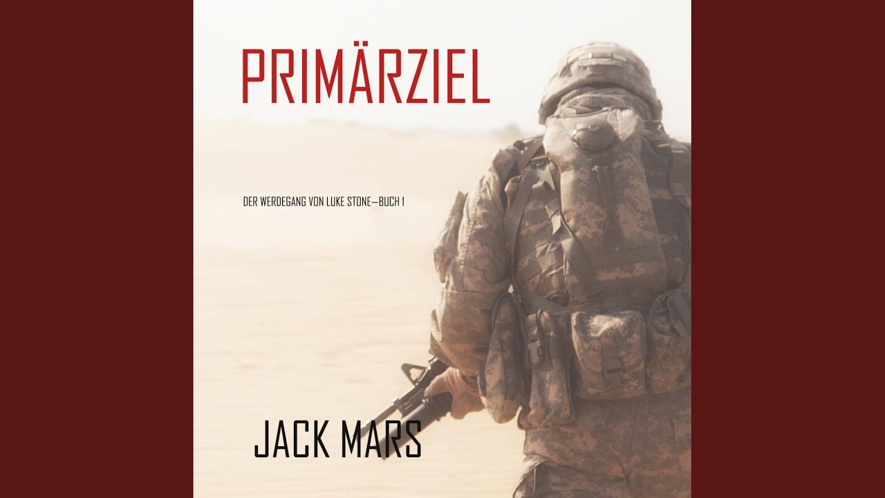 Kapitel 28 - Primärziel: Der Werdegang von Luke Stone—Buch #1 (Ein ...