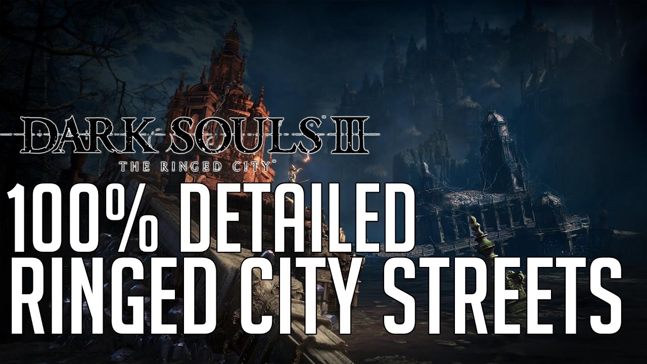 Dark Souls 3 The Ringed City Dlc 100 Detailed Walkthrough 4 Ringed