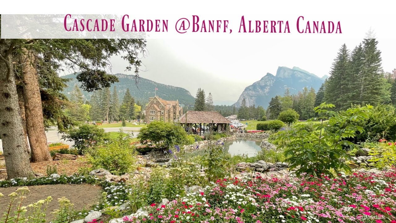 Cascade Garden Banff, Alberta Calgary - YouTube