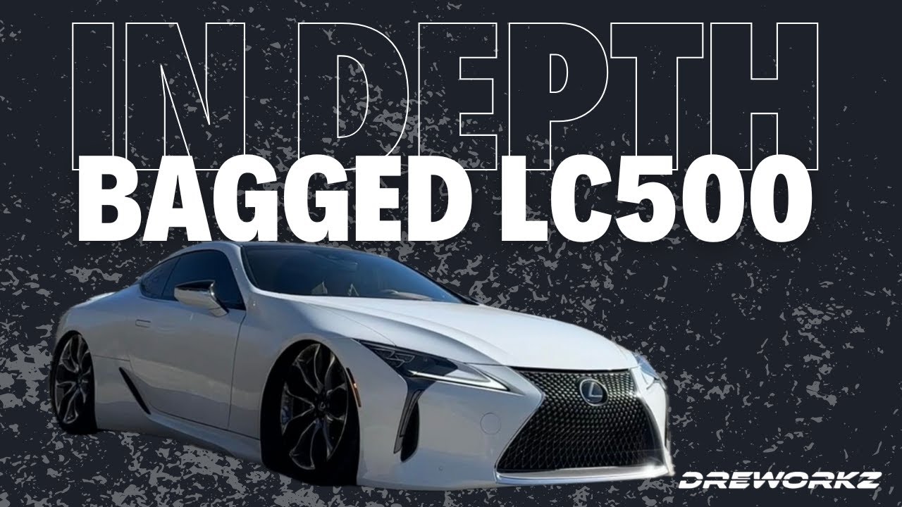 Lexus LC500 Air Ride Built By Dreworkz | In Depth - YouTube