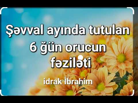 Şəvval ayında tutulan 6 ğün orucun fəziləti haqqında