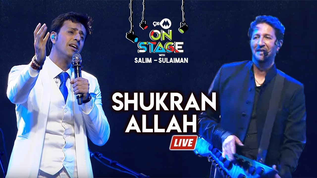 Shukran Allah - Full Song | Salim Sulaiman Live | 9XM On Stage - YouTube