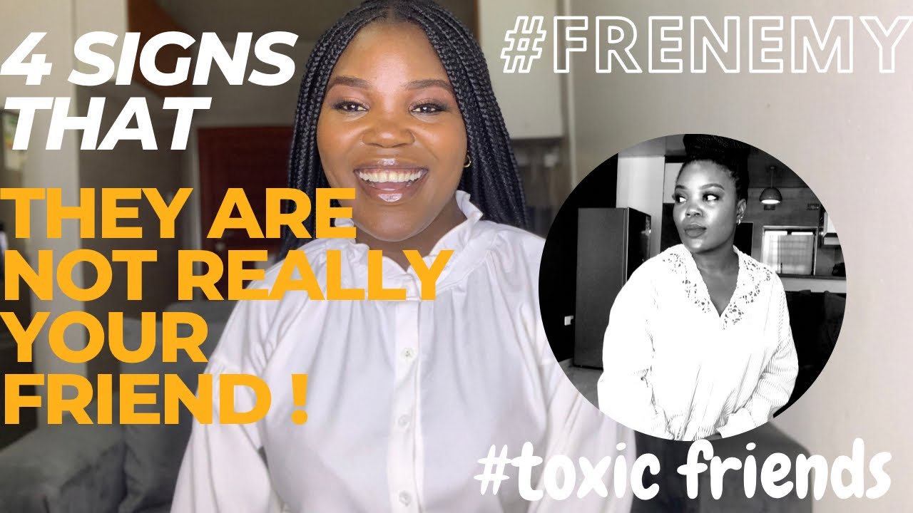 4 signs they’re NOT your friends| 4 signs you have toxic friends, not ...