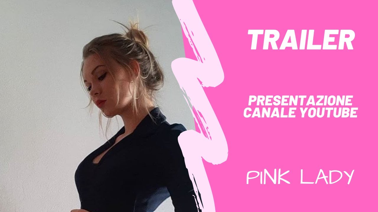 Trailer presentazione canale Pink Lady - YouTube
