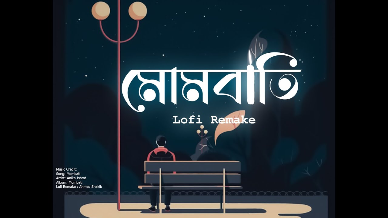 Mombati - মোমবাতি | Lofi Remake | Mohon Sharif | Dhakaiya Dose | Mahib ...