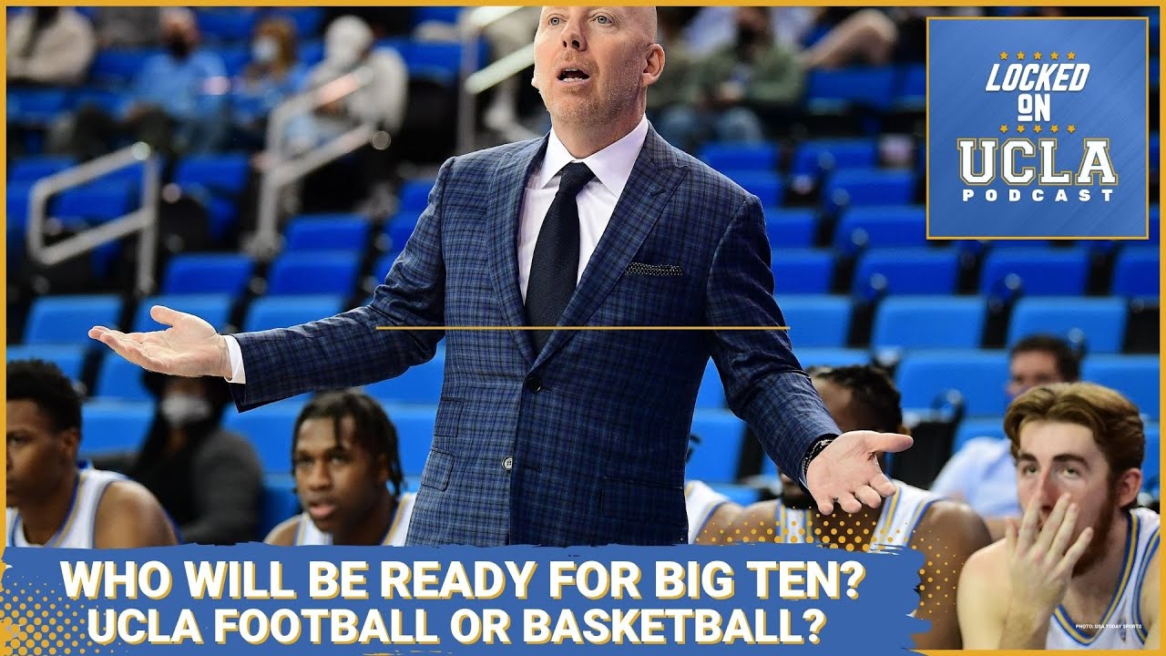 WHICH UCLA Program Will Compete in Inaugural Big Ten Season: Football ...