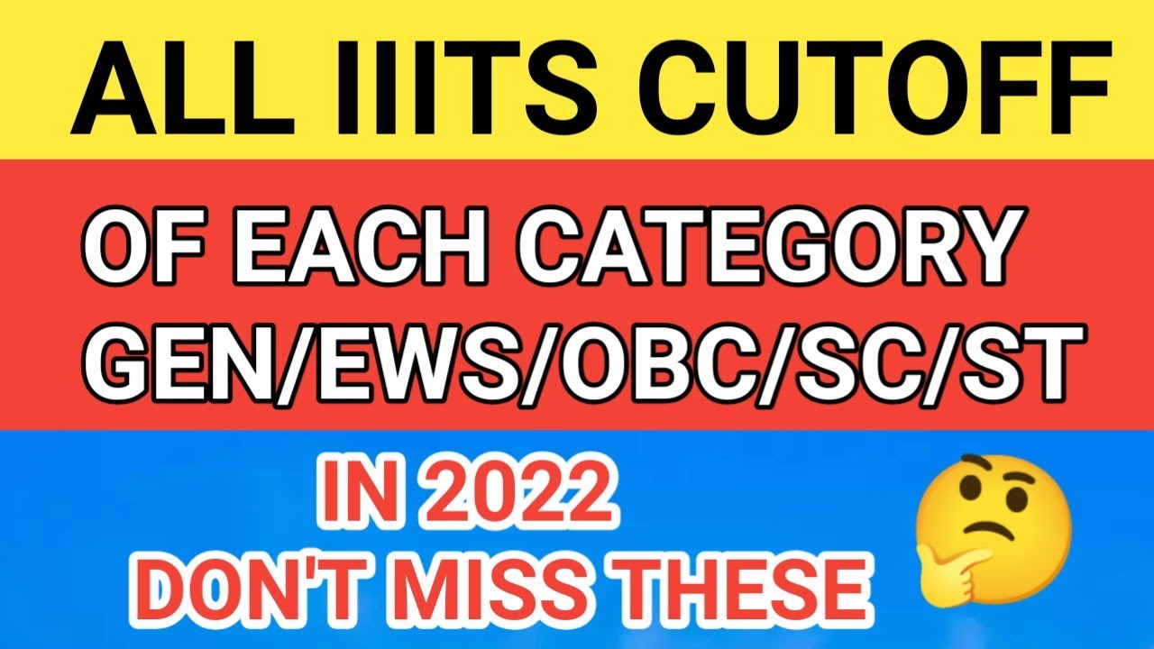 All IIITs college in India 2022 | IIIT Cutoff🔥 of CSE-IT-ECE of 2022 ...