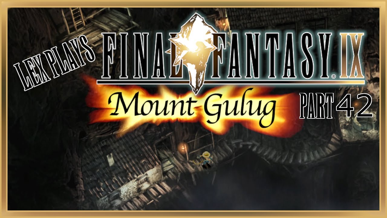 Final Fantasy IX - Part 42: Mount Gulug - YouTube