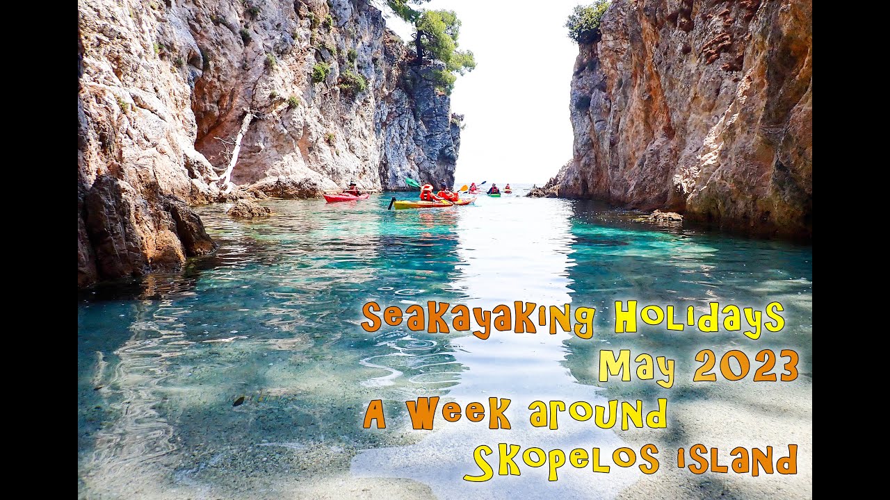 Sea Kayaking Holidays in May 2023 - YouTube