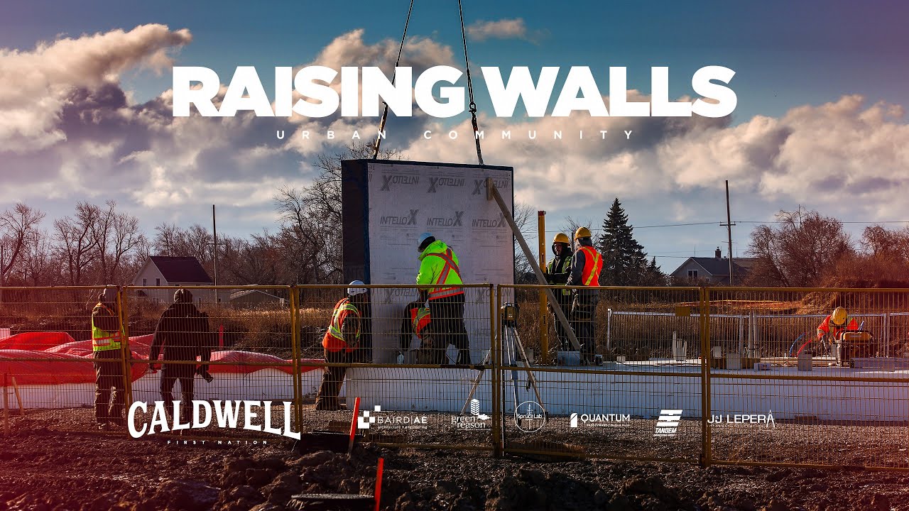 Raising Walls - Caldwell First Nation Urban Community - Nov 28 2023 ...