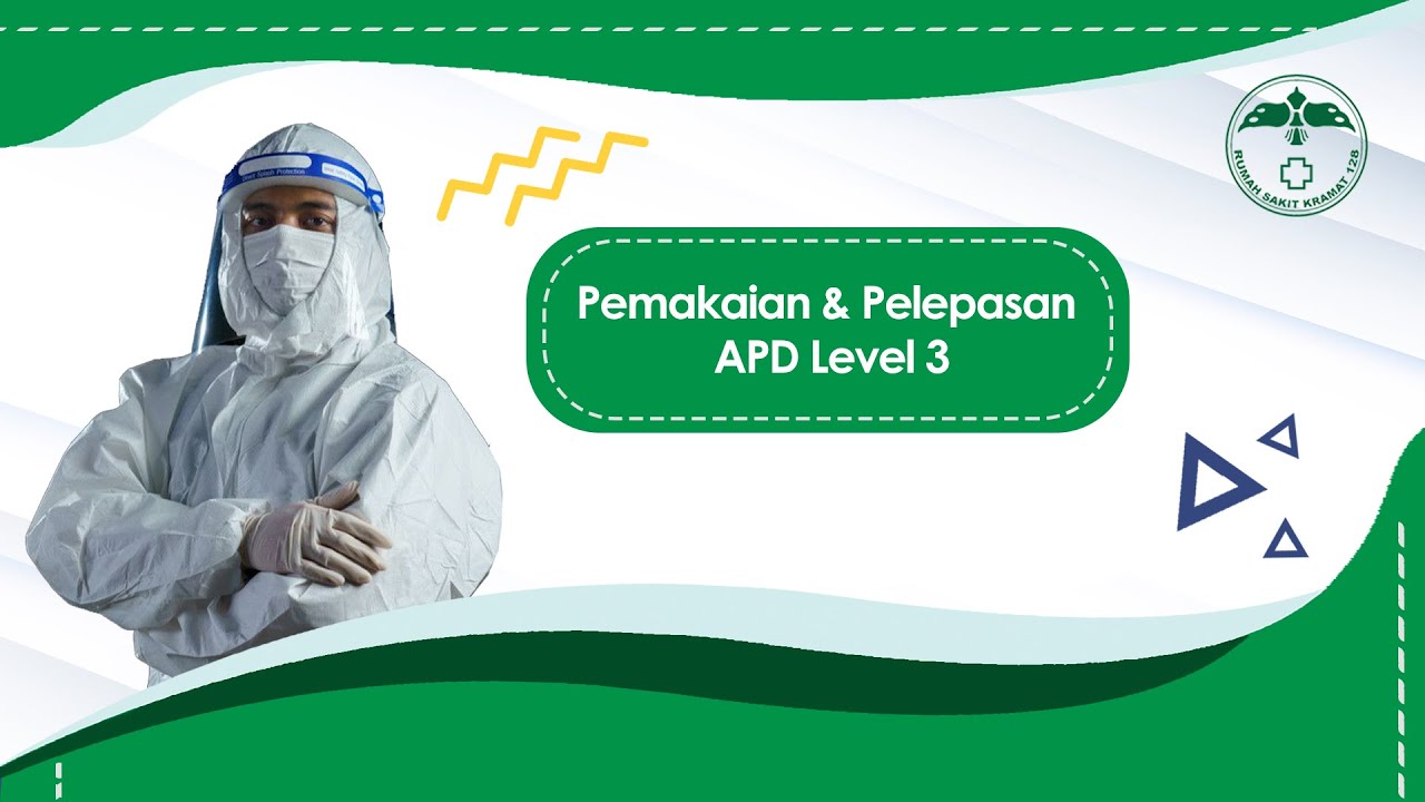 Pemakaian & Pelepasan APD level 3 - YouTube