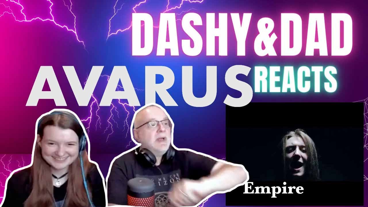 AVARUS - EMPIRE (Dad&DaughterFirstReaction) - YouTube