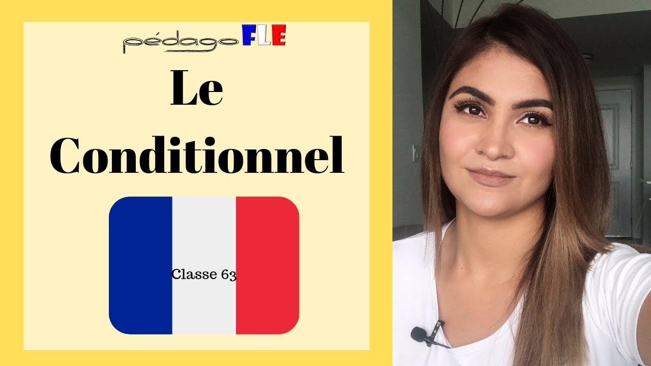 El CONDICIONAL en FRANCES - Clase 63 - YouTube