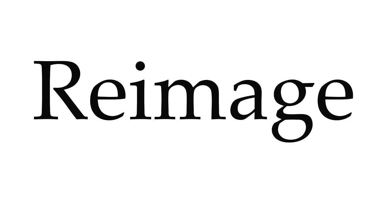 How to Pronounce Reimage - YouTube