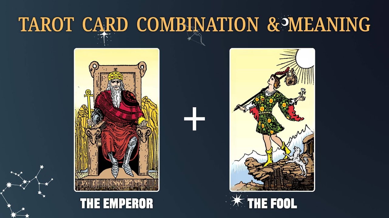 The Emperor & The Fool 💡TAROT CARD COMBINATION AND MEANING - YouTube