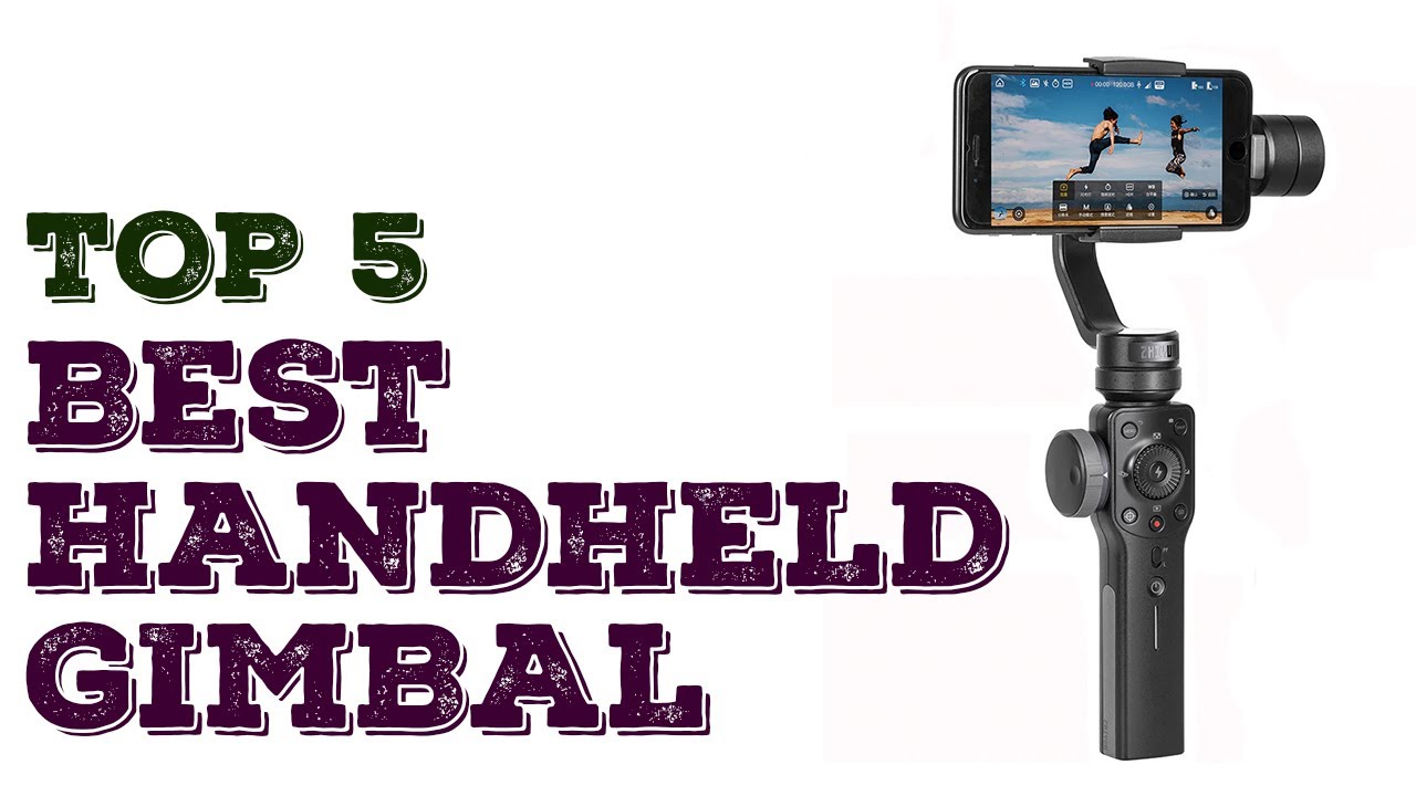Top 5 Best Handheld Gimbal 2020 - YouTube