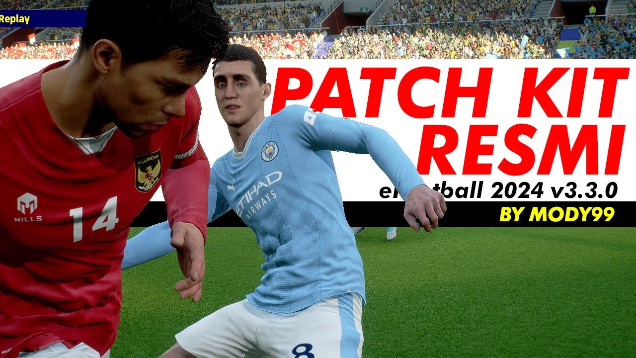 eFootball 2024 PATCH KIT RESMI ePatch versi 3.3.0 - YouTube