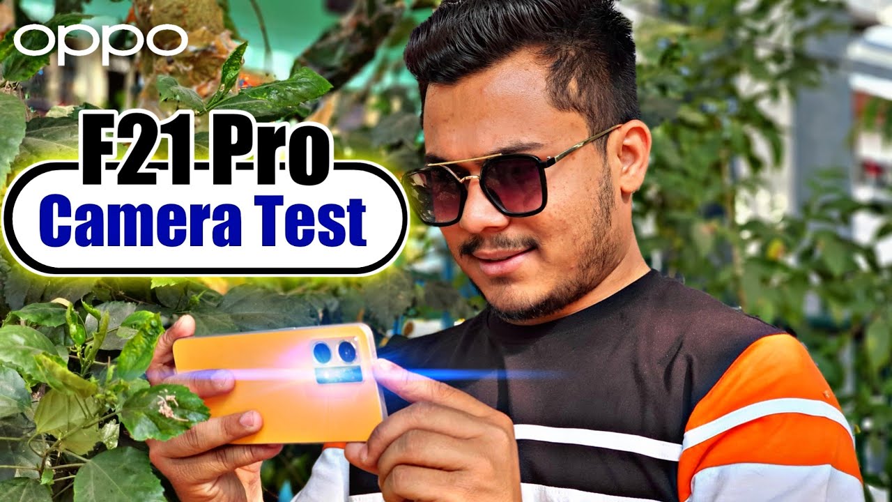 OPPO F21 Pro - Camera Test! A Detailed Camera Review! Before Buy! - YouTube