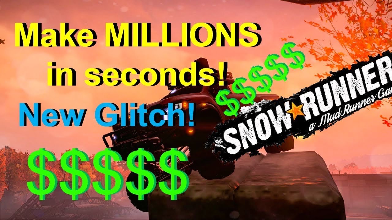 SNOWRUNNER - *OP* MONEY GLITCH! Ps4 Ps5 AND Xbox! (June July) 2021 ...
