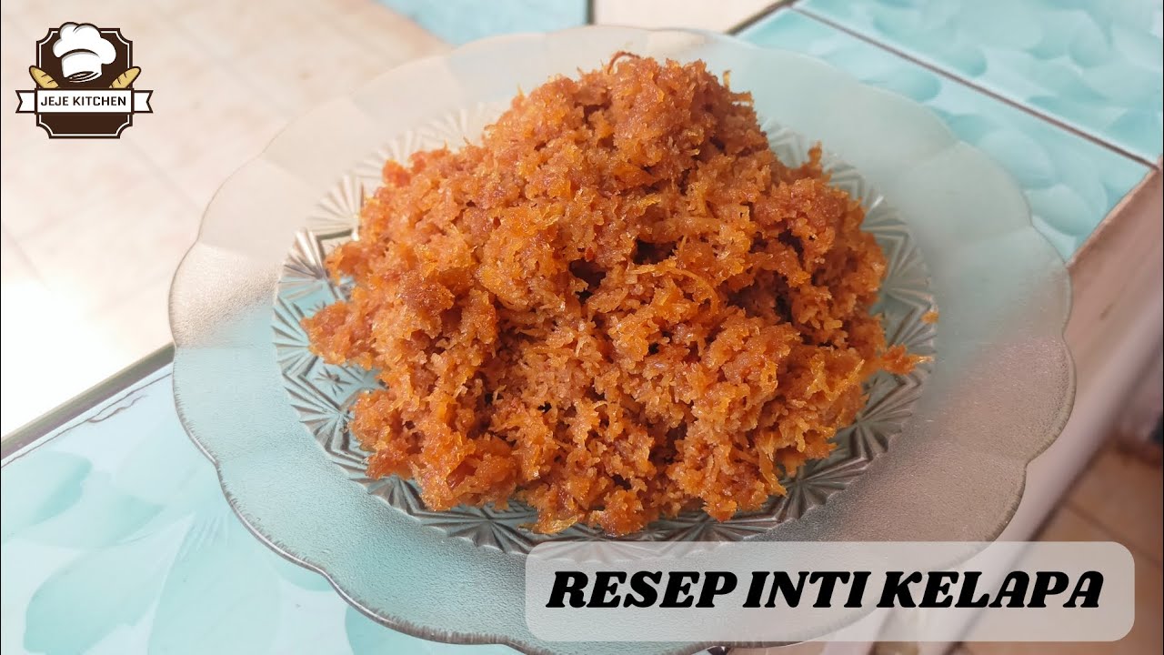 Resep Inti Kelapa enak, manisnya pas, tahan lama & anti gagal, wajib ...