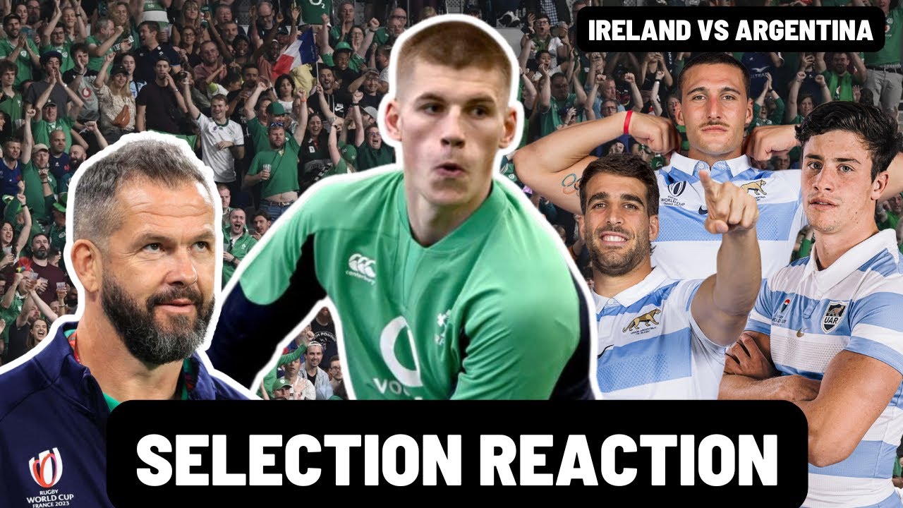 IRELAND vs ARGENTINA n| SELECTION REACTION - YouTube