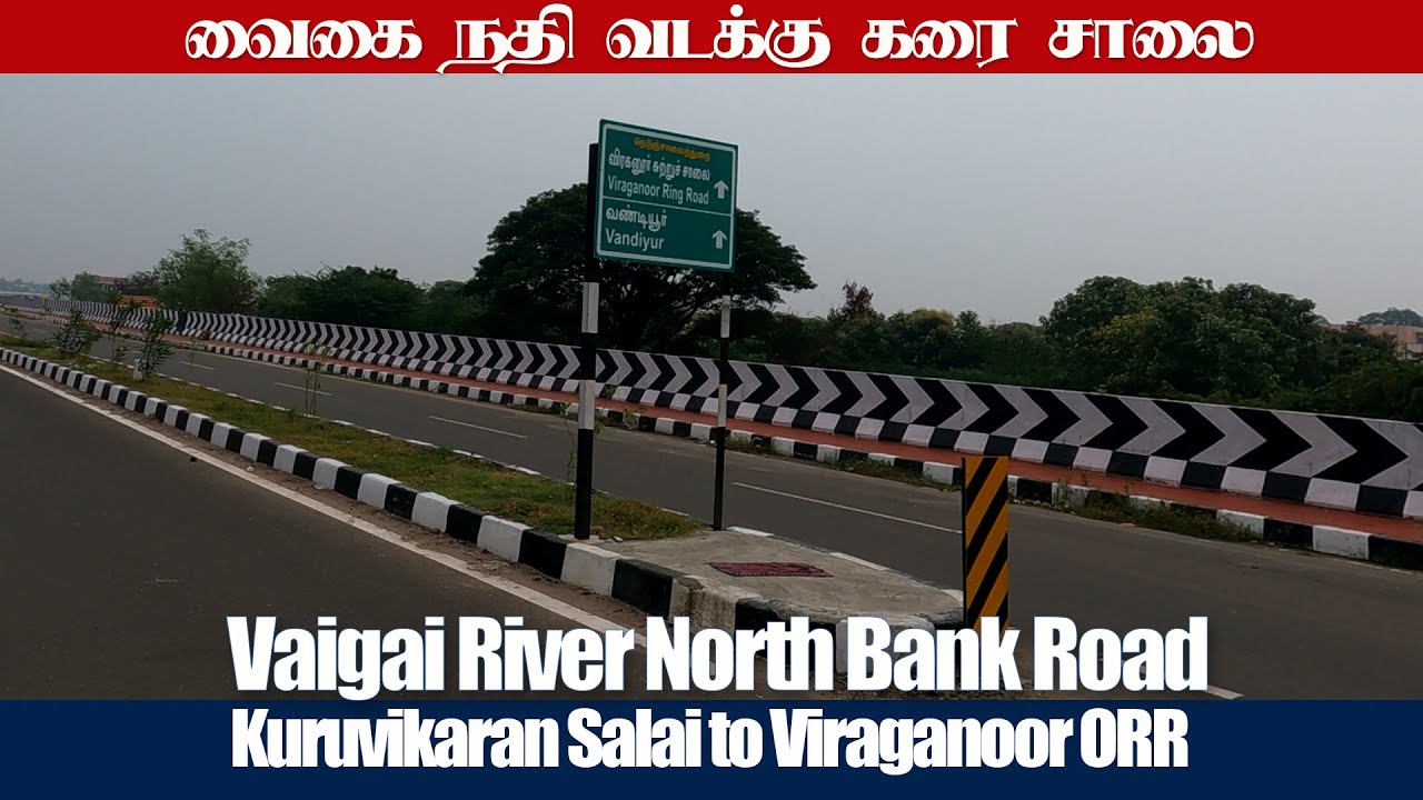 Vaigai River North Bank Road Kuruvikaran Salai to Viraganoor Ring Road ...