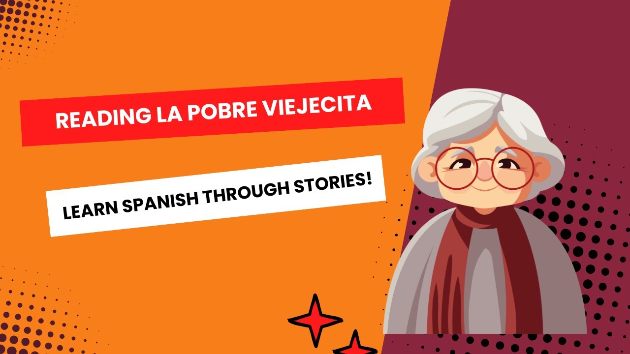 Reading La Pobre Viejecita: Learn Spanish Through Stories! - YouTube