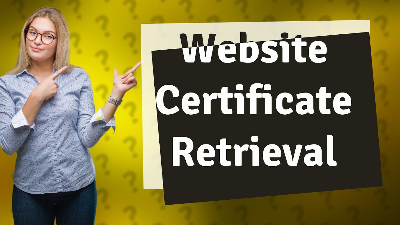 How do I retrieve a certificate from a website? - YouTube