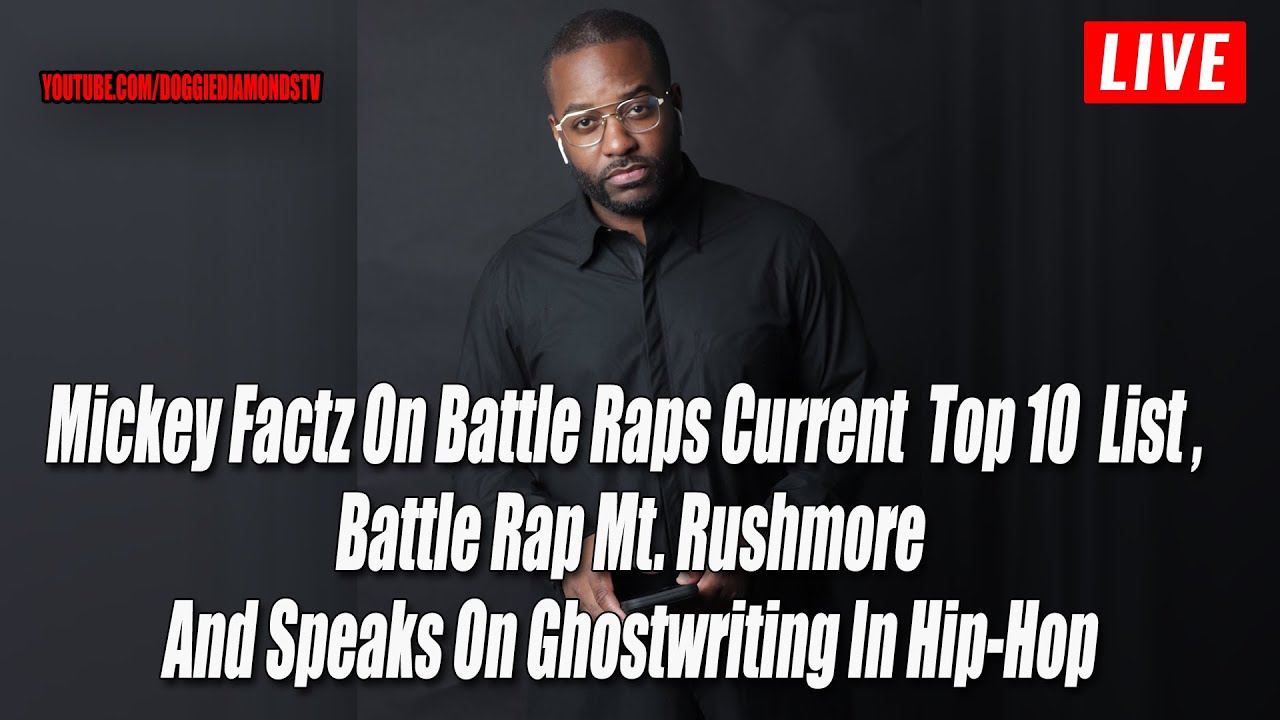 Mickey Factz On Battle Raps Current Top 10 List, Battle Rap Mt ...