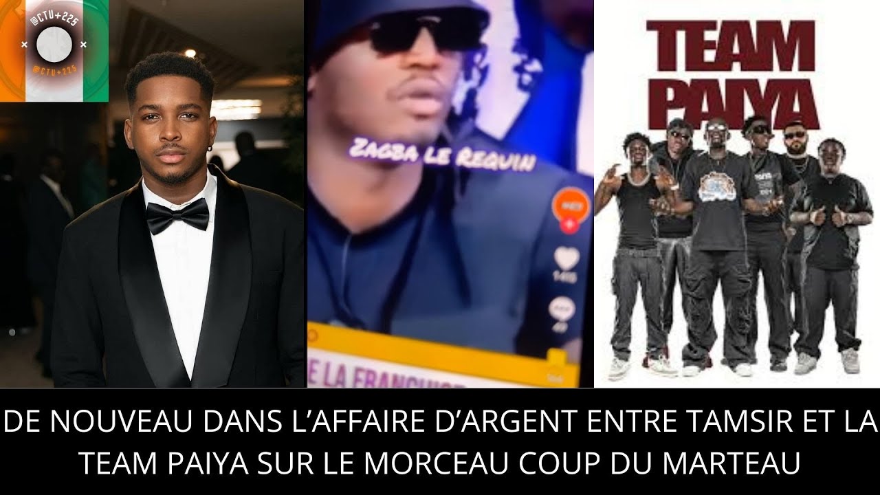 DE NOUVEAU DANS L’AFFAIRE D’ARGENT ENTRE TAMSIR ET LA TEAM PAIYA SUR LE ...