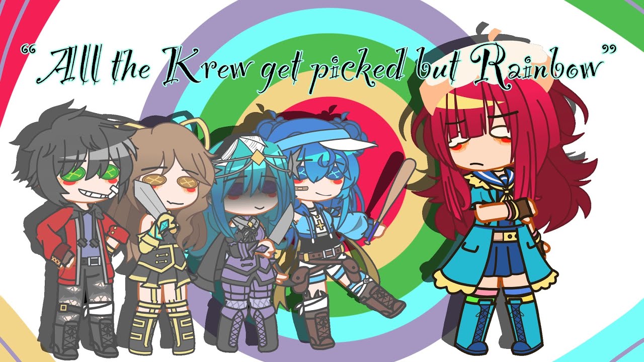 “All the krew get picked but Rainbow” // ft. The Krew // [ Krew skit ...