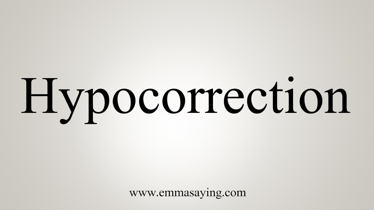 How To Say Hypocorrection - YouTube