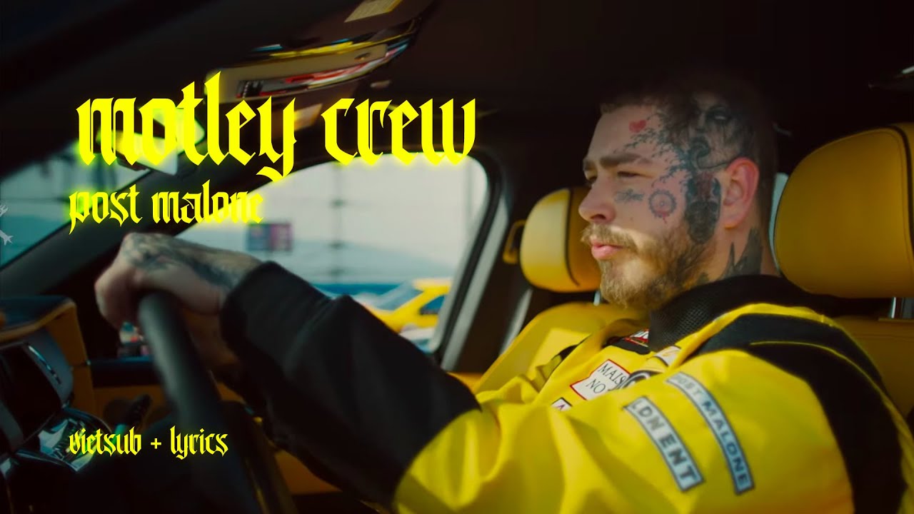 「Vietsub + Lyrics」Post Malone - Motley Crew - YouTube