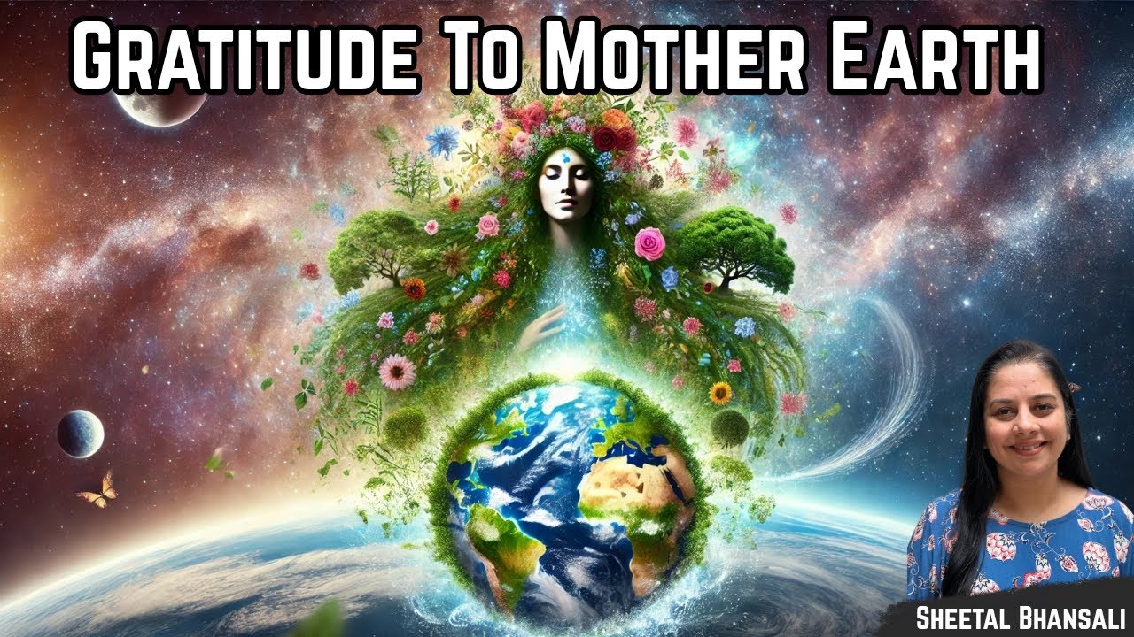 GRATITUDE TO MOTHER EARTH 🌏 - YouTube