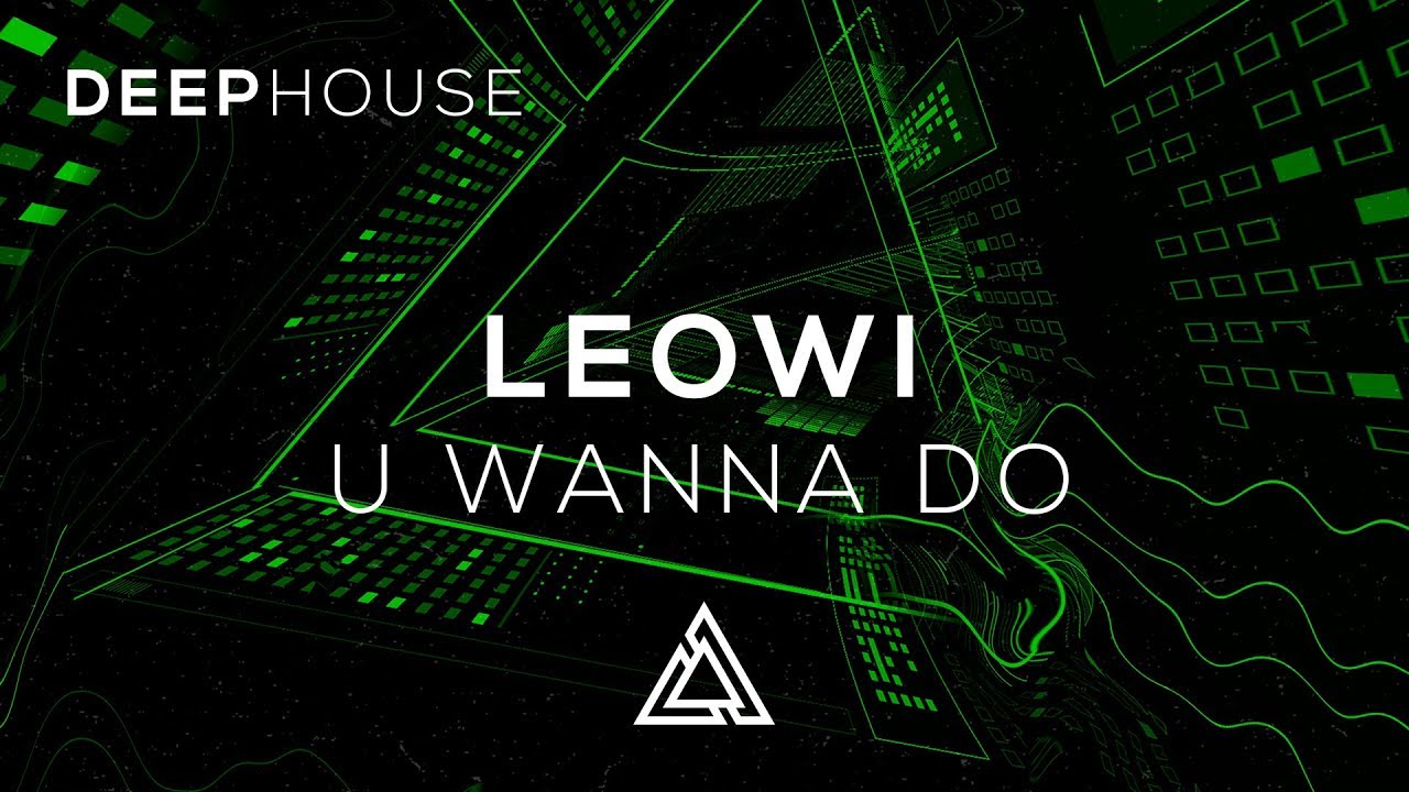 Leowi - U Wanna Do - YouTube