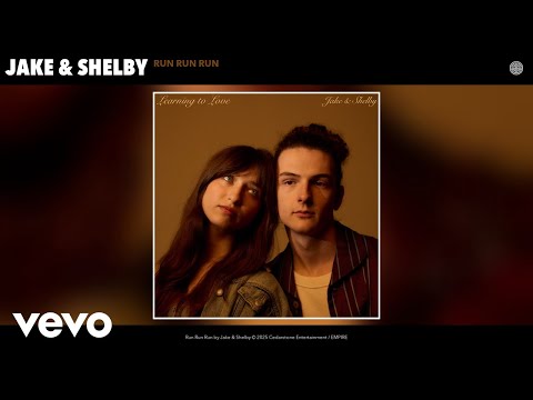 Jake & Shelby - Run Run Run (Official Audio)
