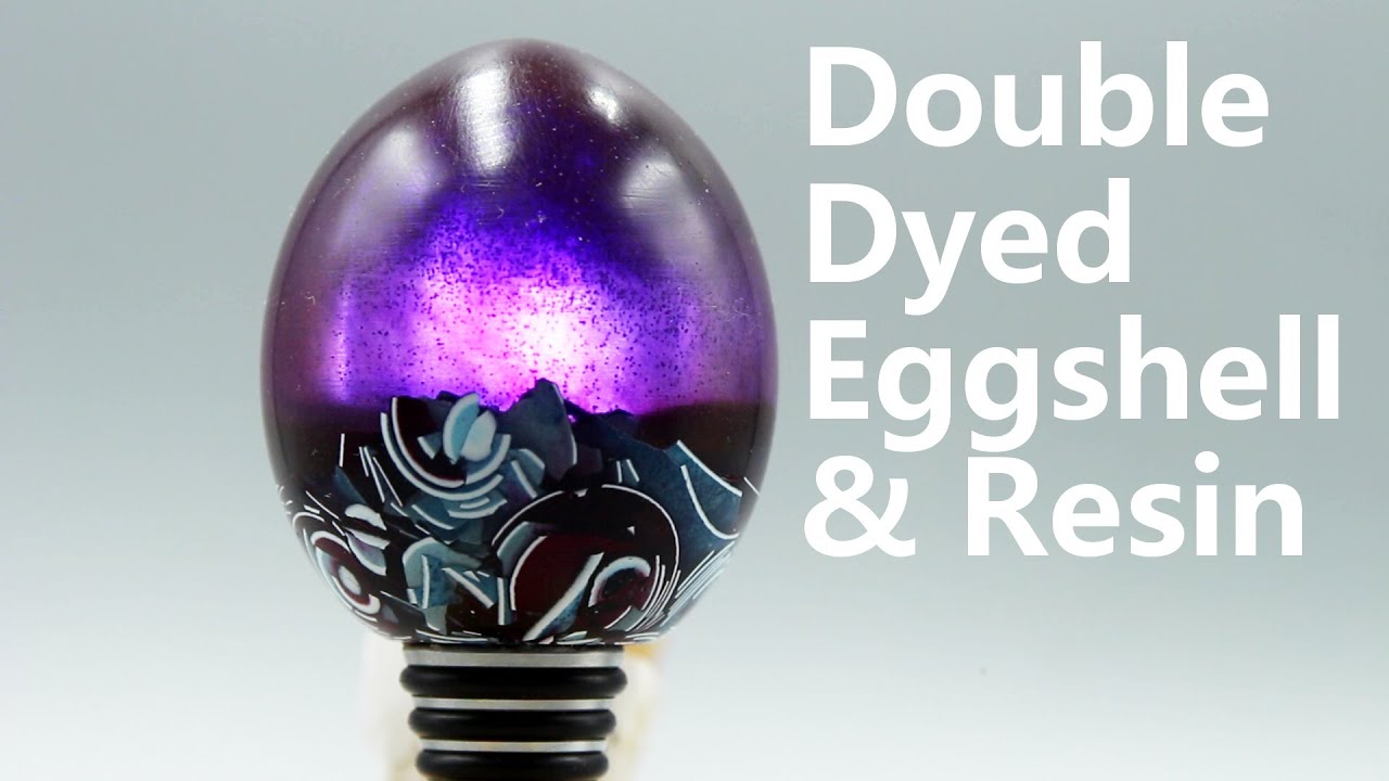Double Dyed Eggshell & Resin. - YouTube
