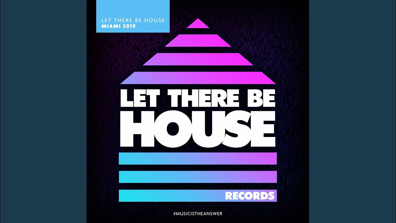 Let There Be House Miami 2019 (Continuous Mix 2) - YouTube
