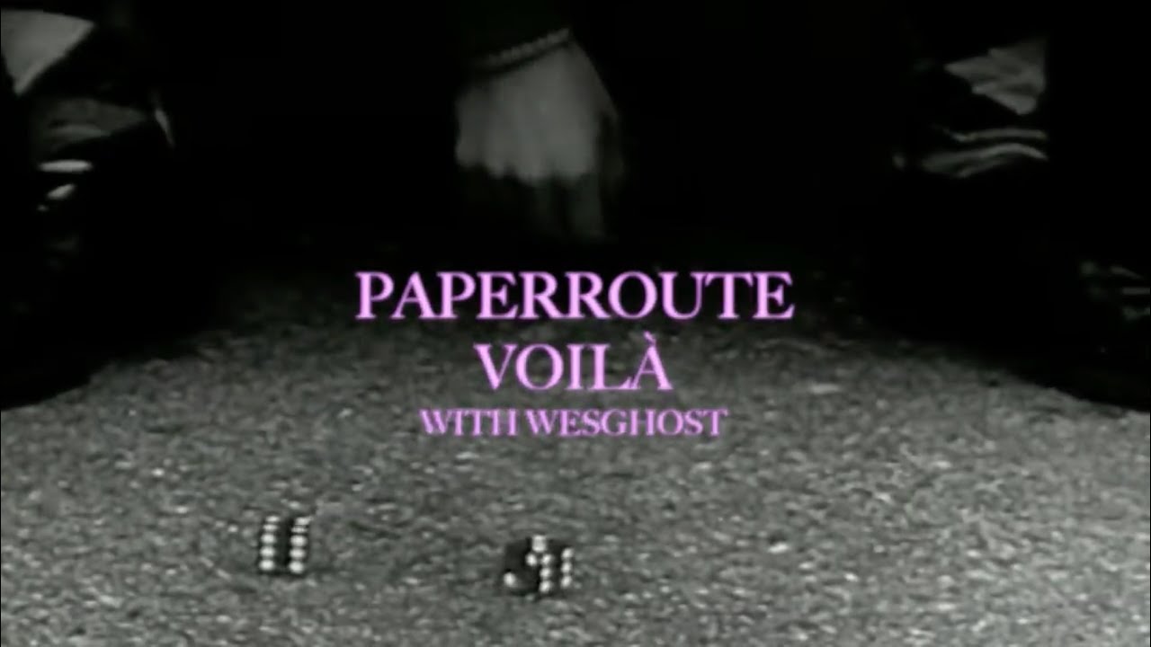 VOILÀ - PAPERROUTE (with WesGhost) (Official Lyric Video) - YouTube