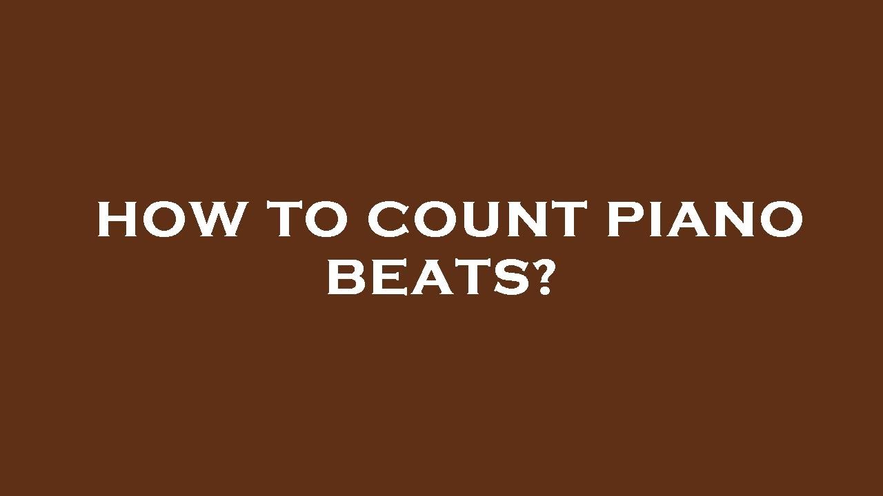 How to count piano beats? - YouTube