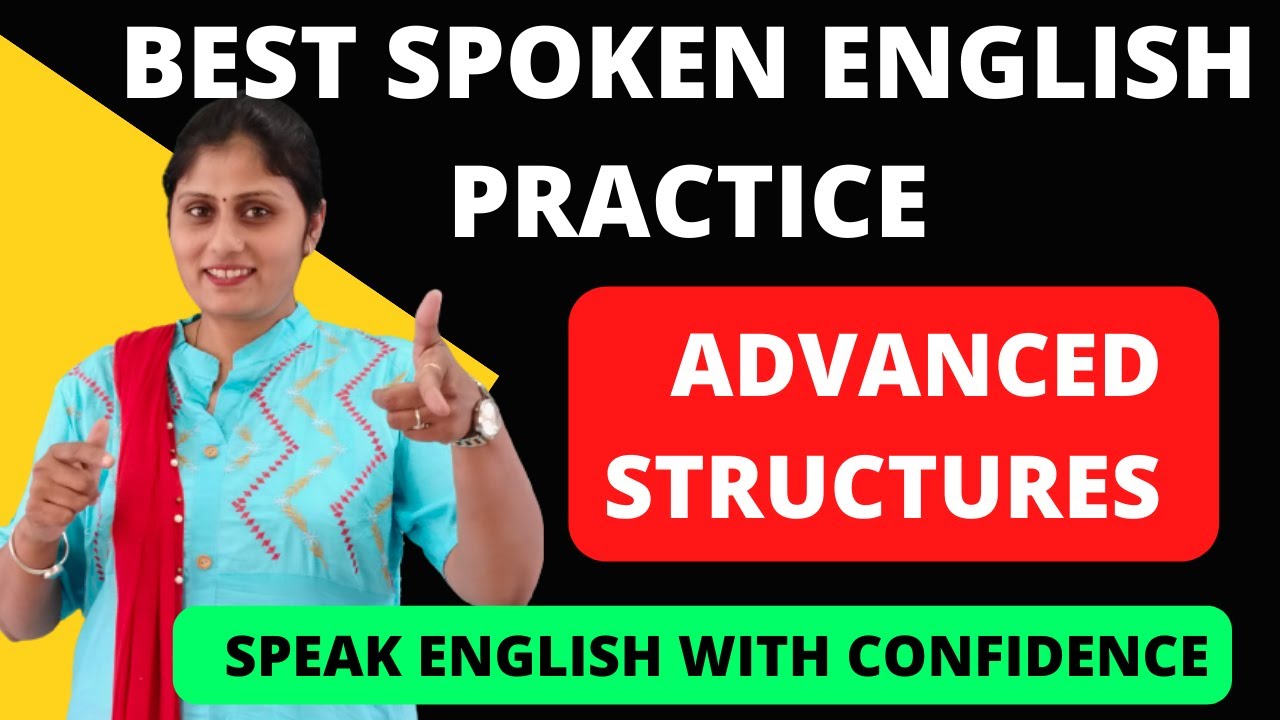 BEST SPOKEN ENGLISH ADAVANCED STRUCTURES -34 | LEARN ENGLISH THROUGH ...