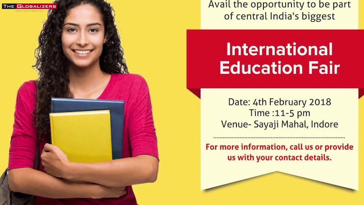 International Education Fair 2018 l Indore & Bhopal by The Globalizers ...