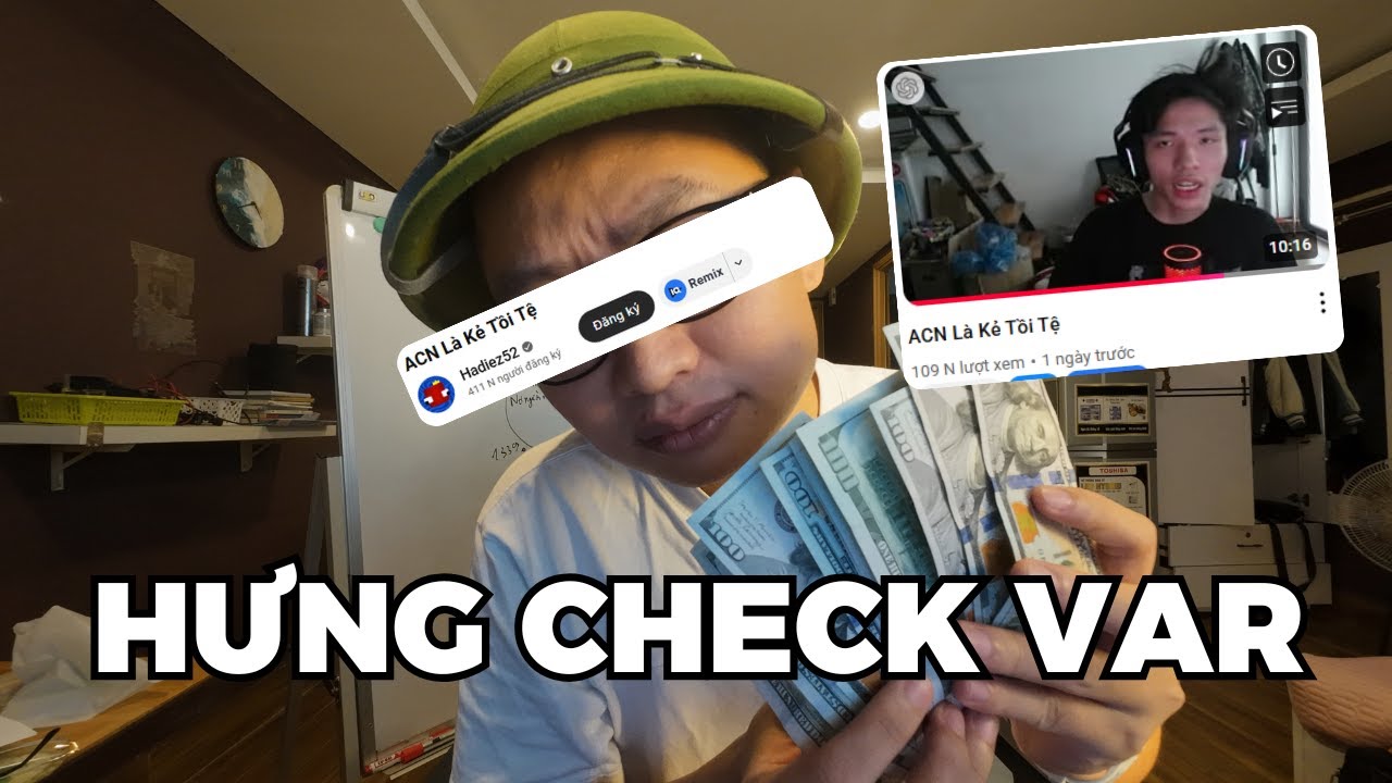 HƯNG CHECK VAR | ACN Là Kẻ Tồi Tệ ?? | Hadiez52 - YouTube