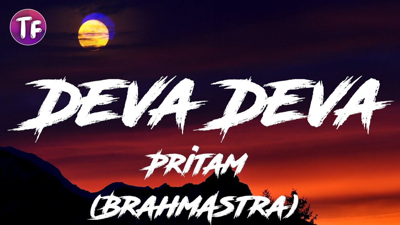 Deva Deva - Brahmāstra (Lyrics) - YouTube