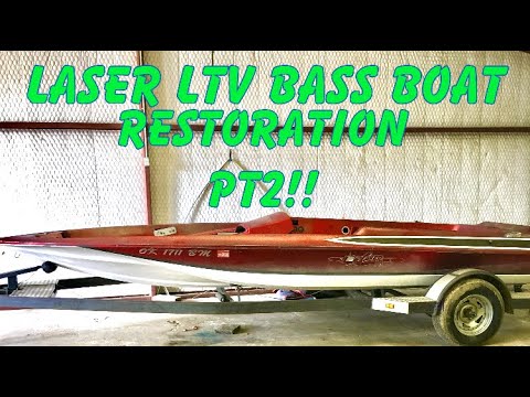 LASER LTV BASS BOAT RESTORATION PT2!!! - YouTube