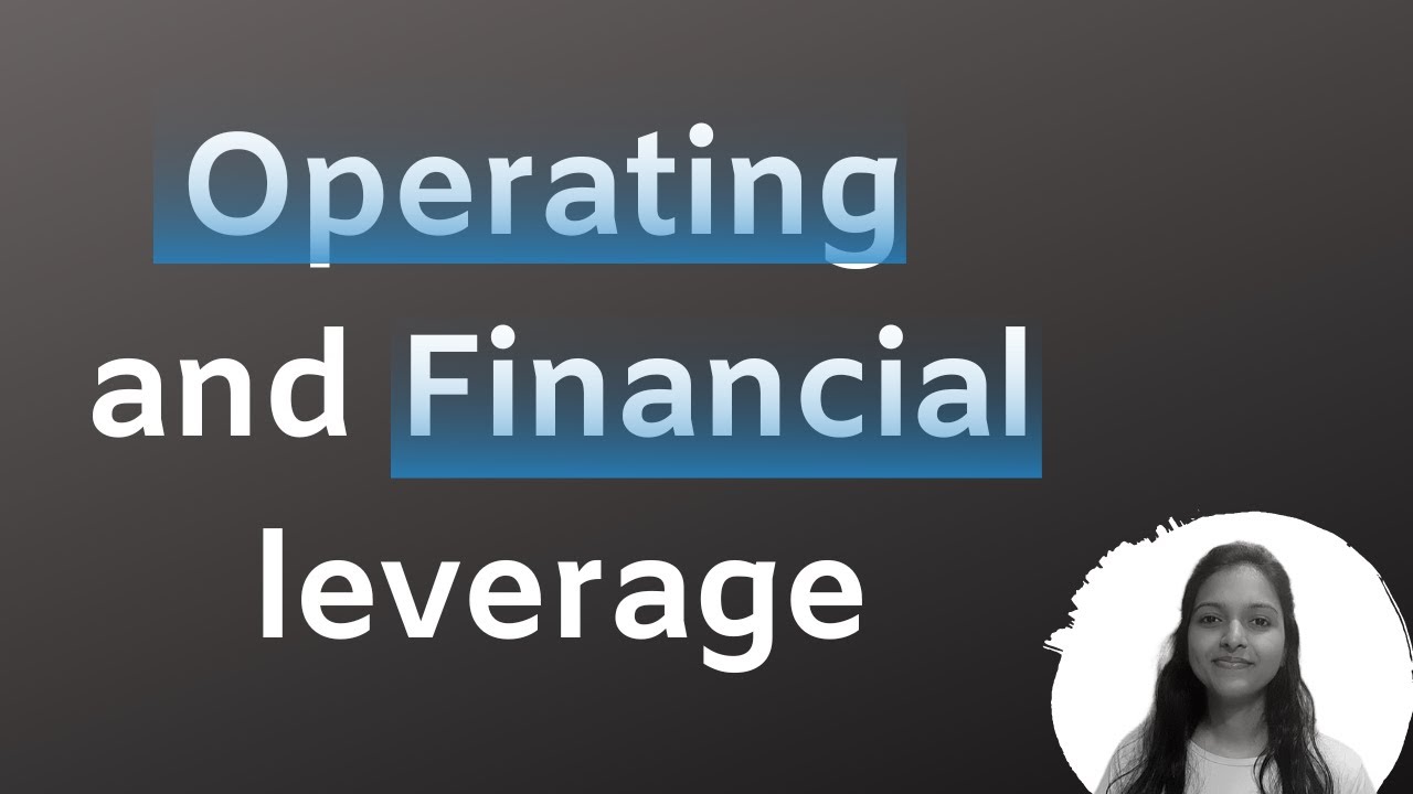 OPERATING AND FINANCIAL LEVERAGE | Degree of Operating(DOL) and Degree ...