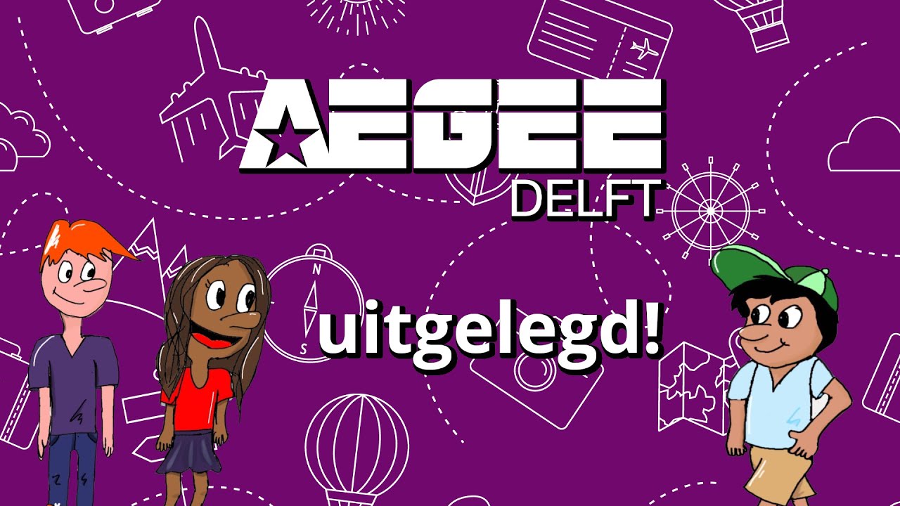 AEGEE-Delft uitgelegd! - YouTube